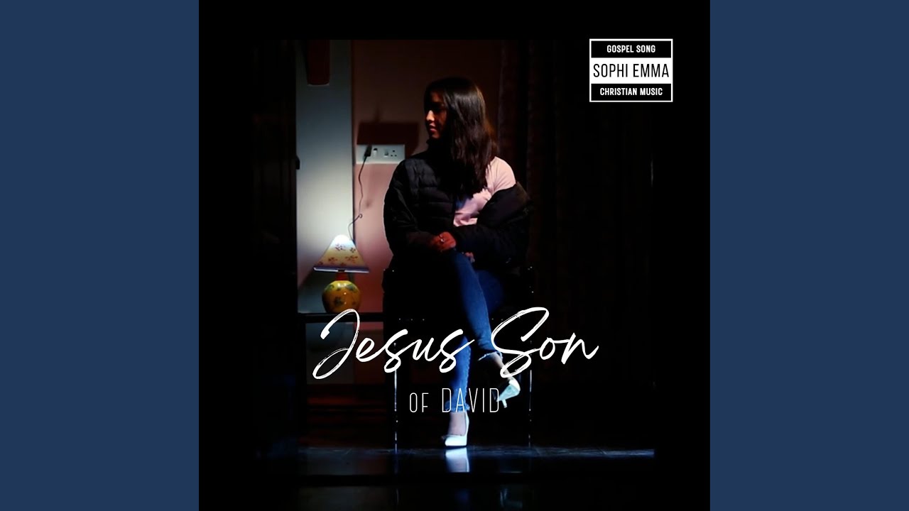 Jesus Son of David - YouTube