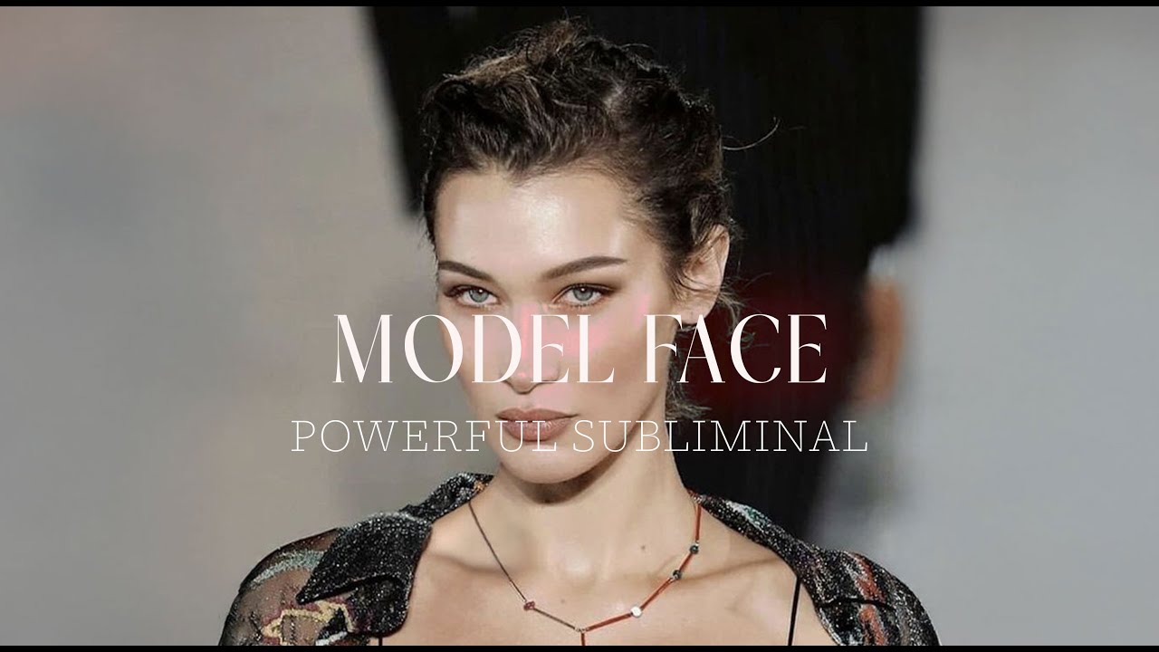 Model Face Subliminal - YouTube