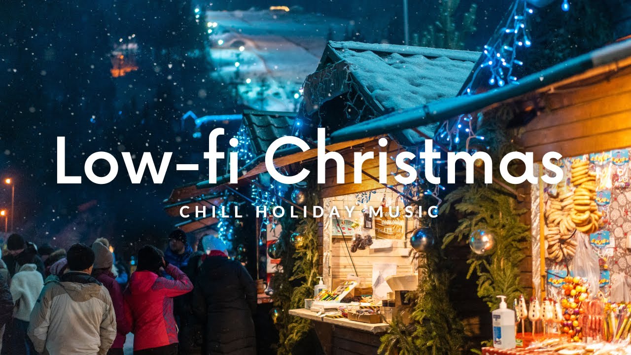Christmas Music | Chill Holiday Music | Low-fi Christmas - YouTube