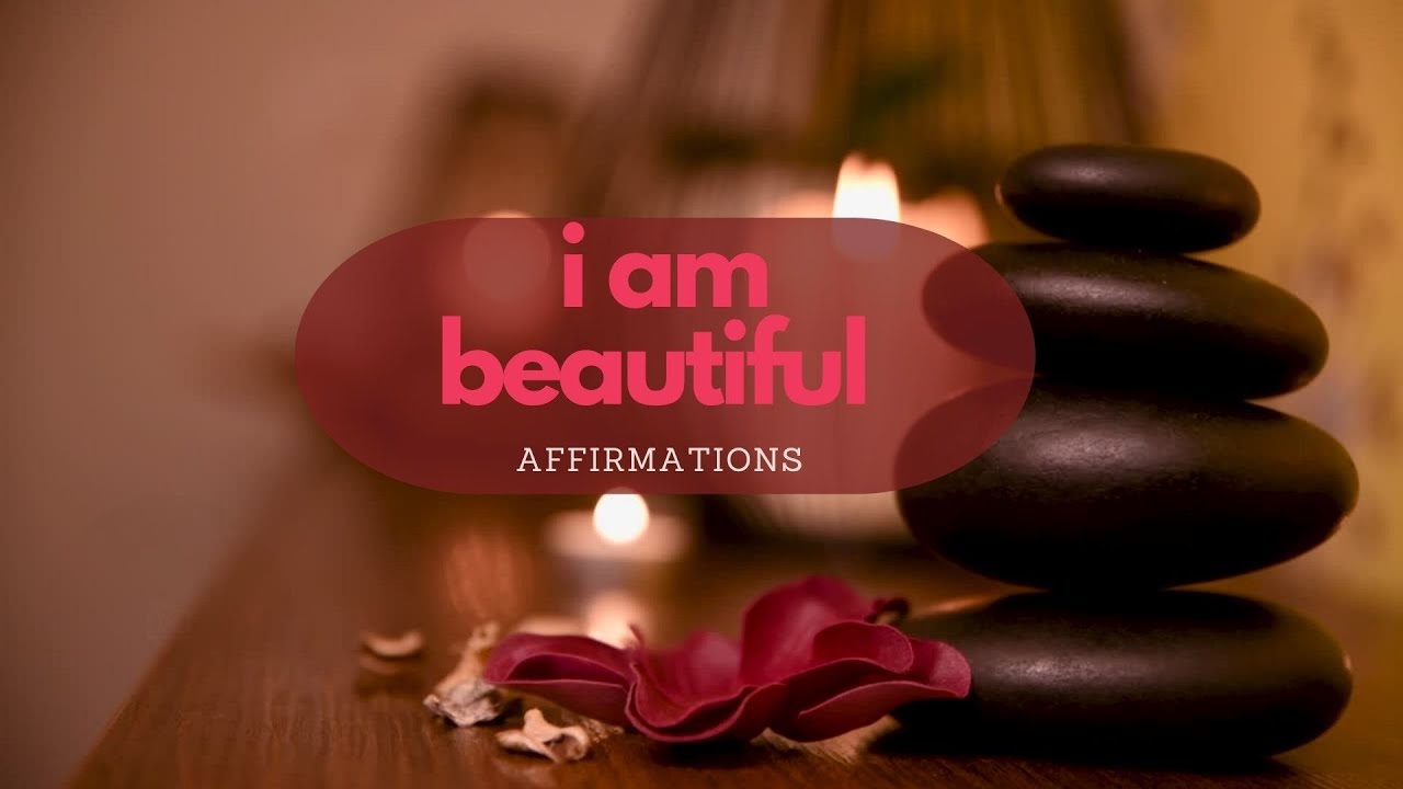 My New Daily Beauty Affirmations | Affirmation Video - YouTube