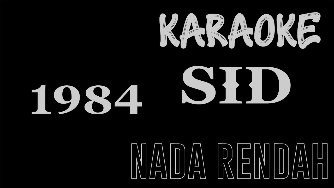 1984 SID KARAOKE NADA RENDAH - YouTube