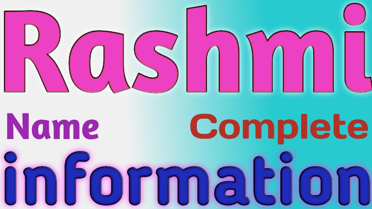 Rashmi Name Meaning Rashmi Name Full Details | Rashmi Naam Ki Rashi ...