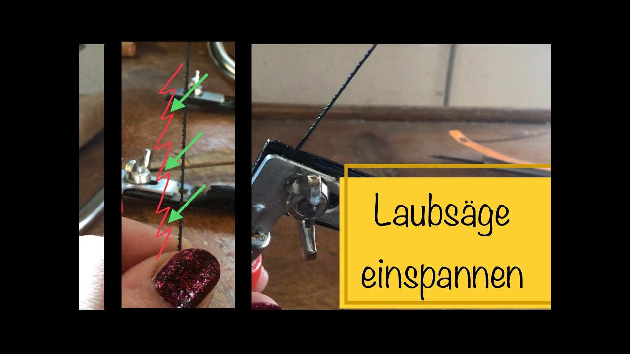 Laubsägen richtig einspannen - YouTube