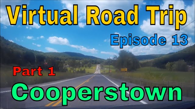 Virtual Road Trip: Cooperstown Part 1 - YouTube