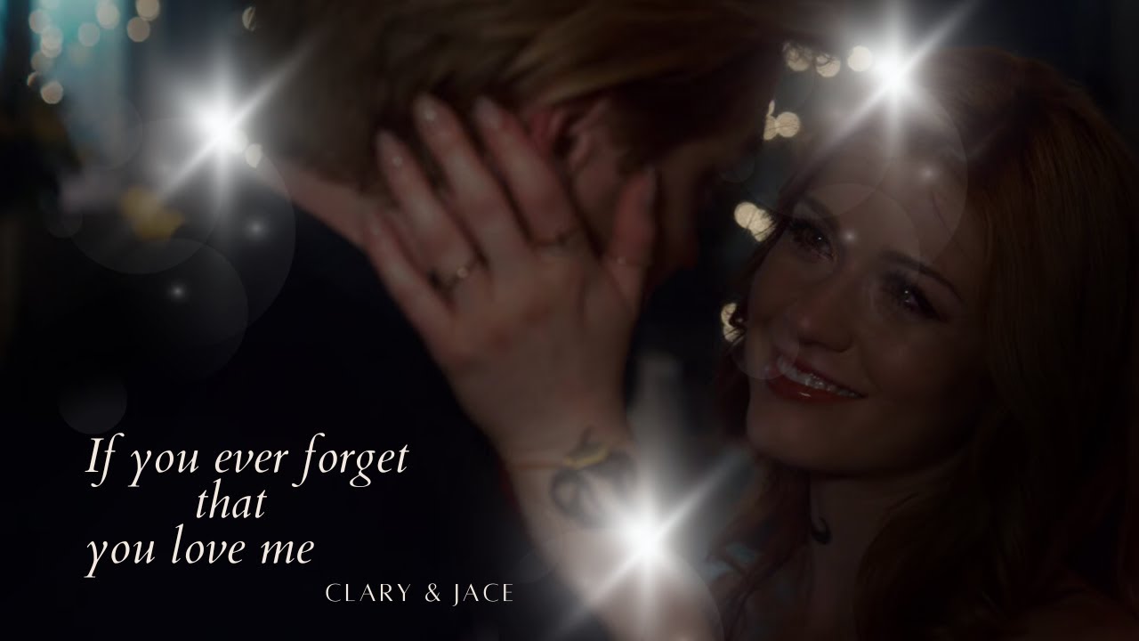 Clary & Jace - If you ever forget that you love me - YouTube