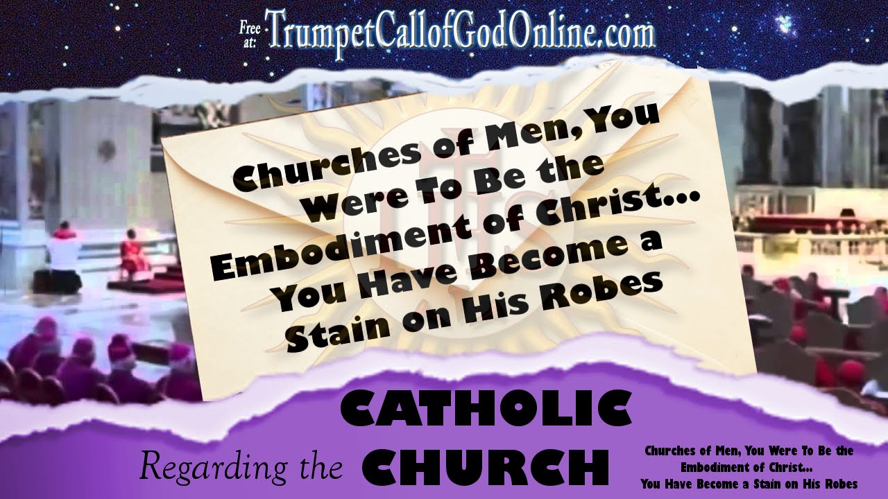 Churches of Men, You Were To Be the Embodiment of Christ You Have ...