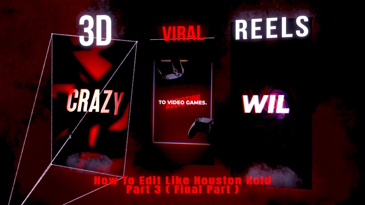 How To Actually Edit 3D Viral Instagram Reels Like Houston Kold ( Part ...