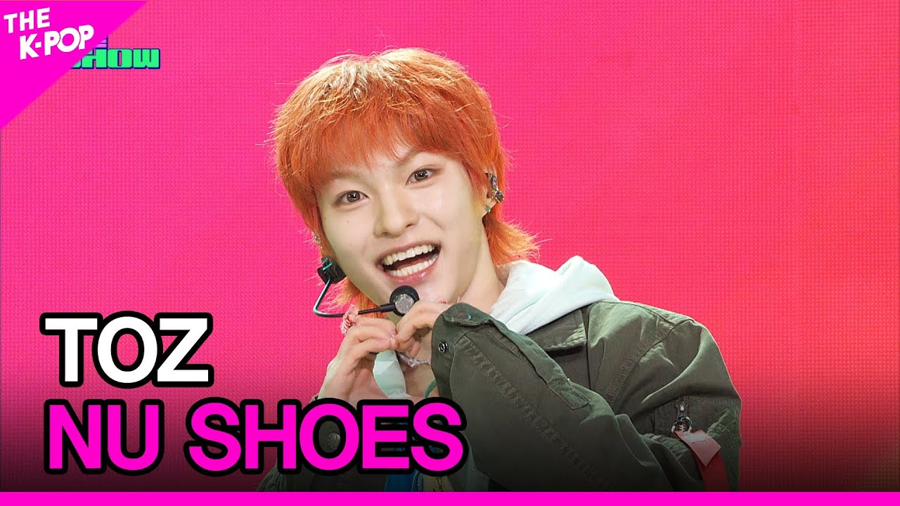 TOZ, NU SHOES (티오지, NU SHOES) [THE SHOW 240507] - YouTube