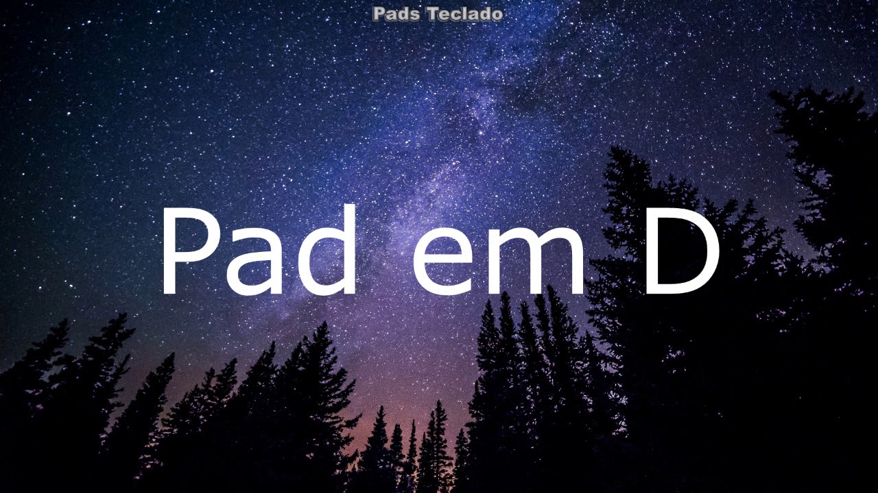 Pad e Pads em D Maior - YouTube