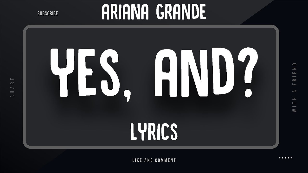 Ariana Grande - Yes, And? (lyrics) - YouTube