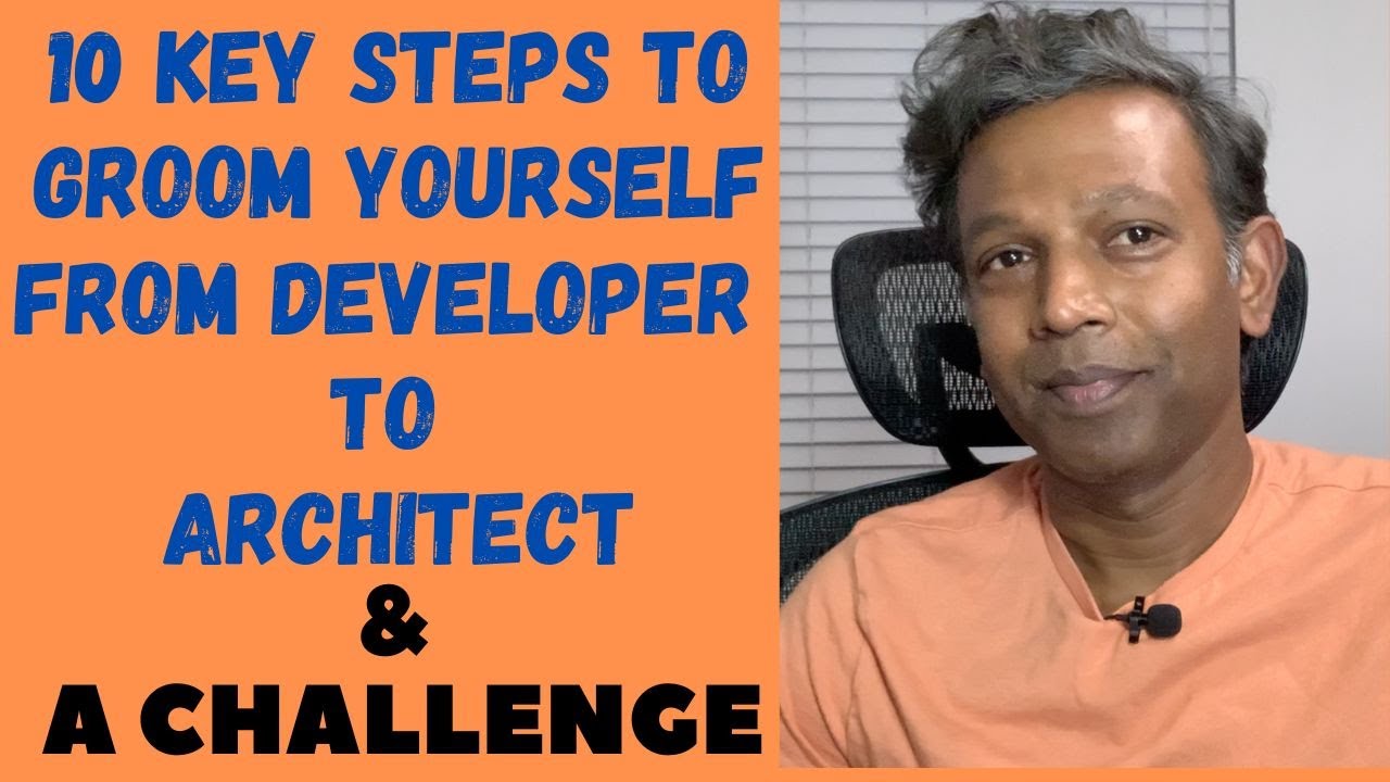 10 steps | from Developer to Architect | Outline Explained | More to ...