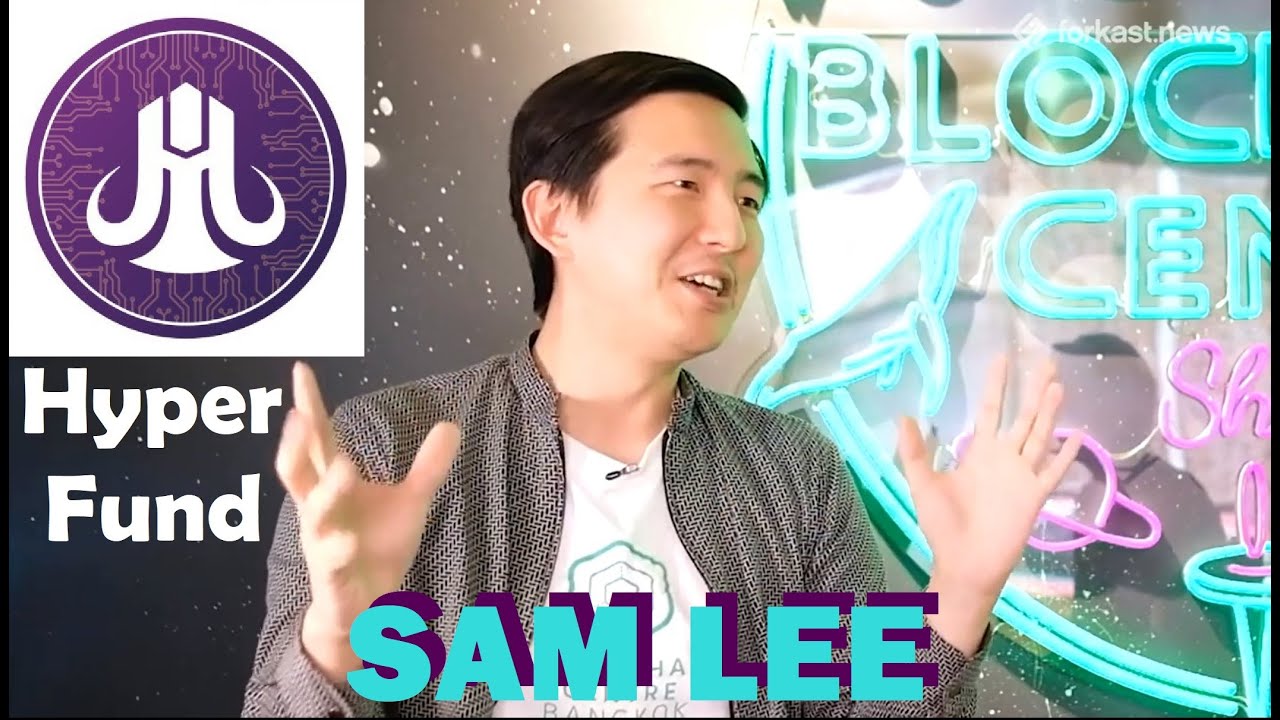 HyperFund CEO Sam Lee interview forkast news - YouTube