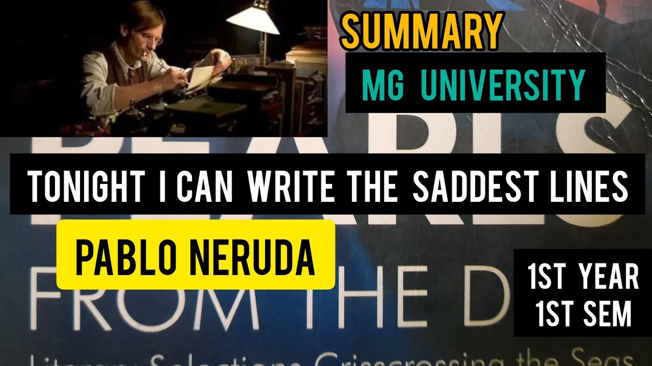 Tonight I can write the saddest lines|Pablo Neruda |Summary|Pearls from ...