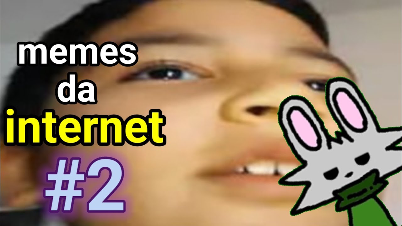 memes da internet parte 2 - YouTube