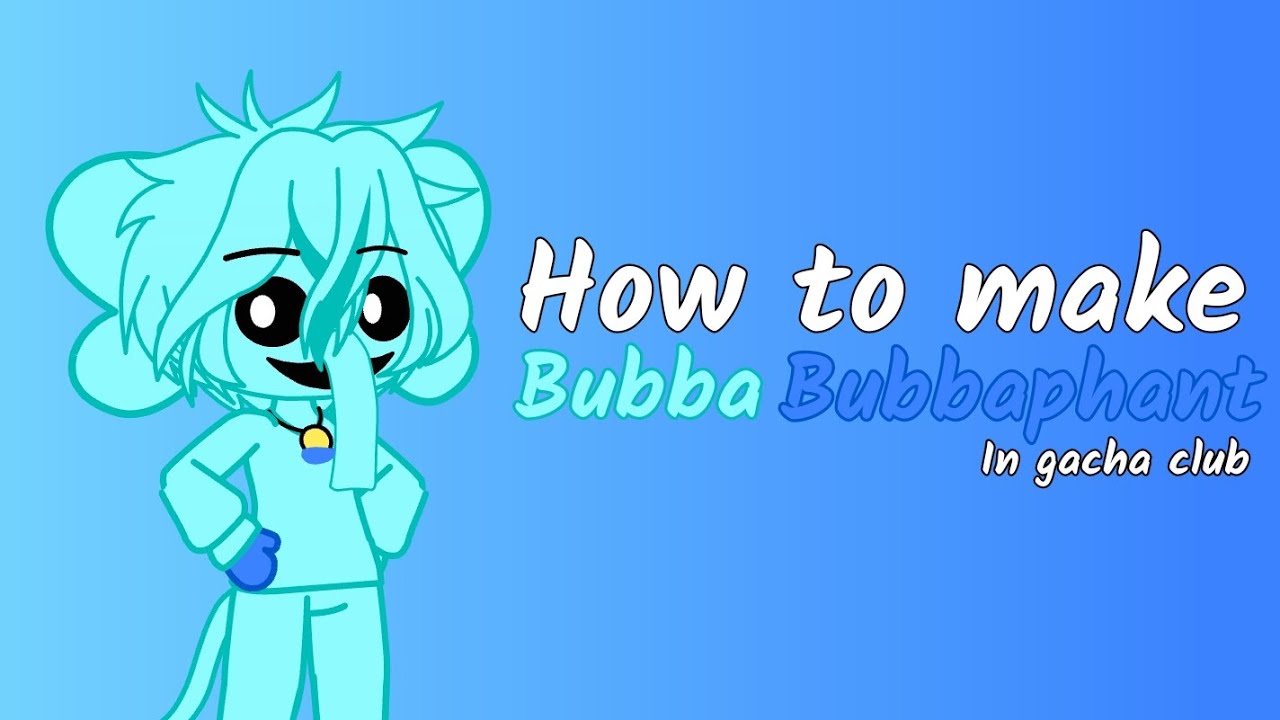 How to make Bubba Bubbaphant in Gacha Club | Tutorial | Poppy Playtime ...