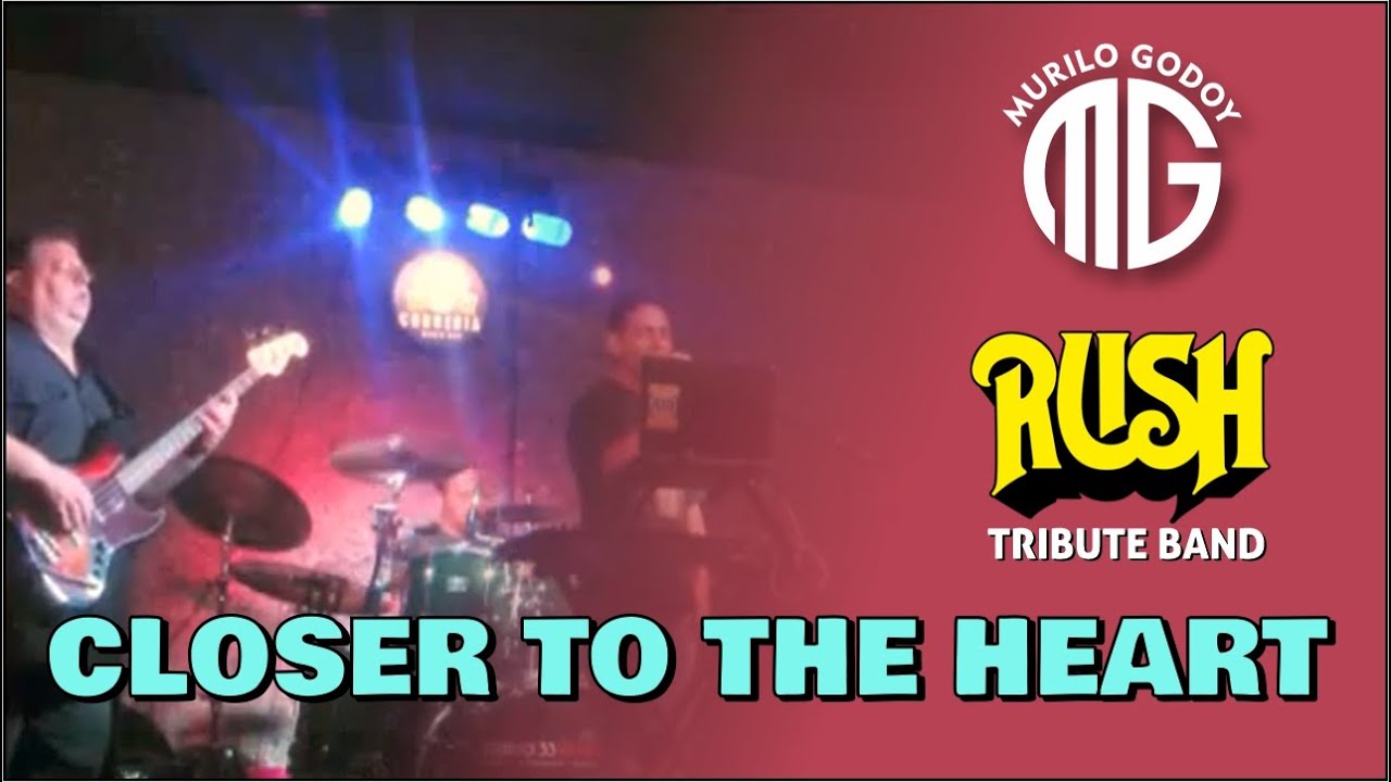 CLOSER TO THE HEART - RUSH - Rush Tribute Band - ES/Brazil - YouTube