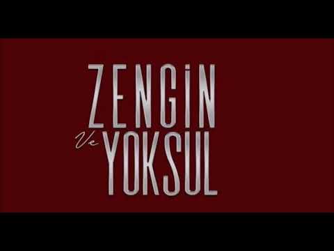 Zengin Ve Yoksul Dizisi - Jenerik Müziği