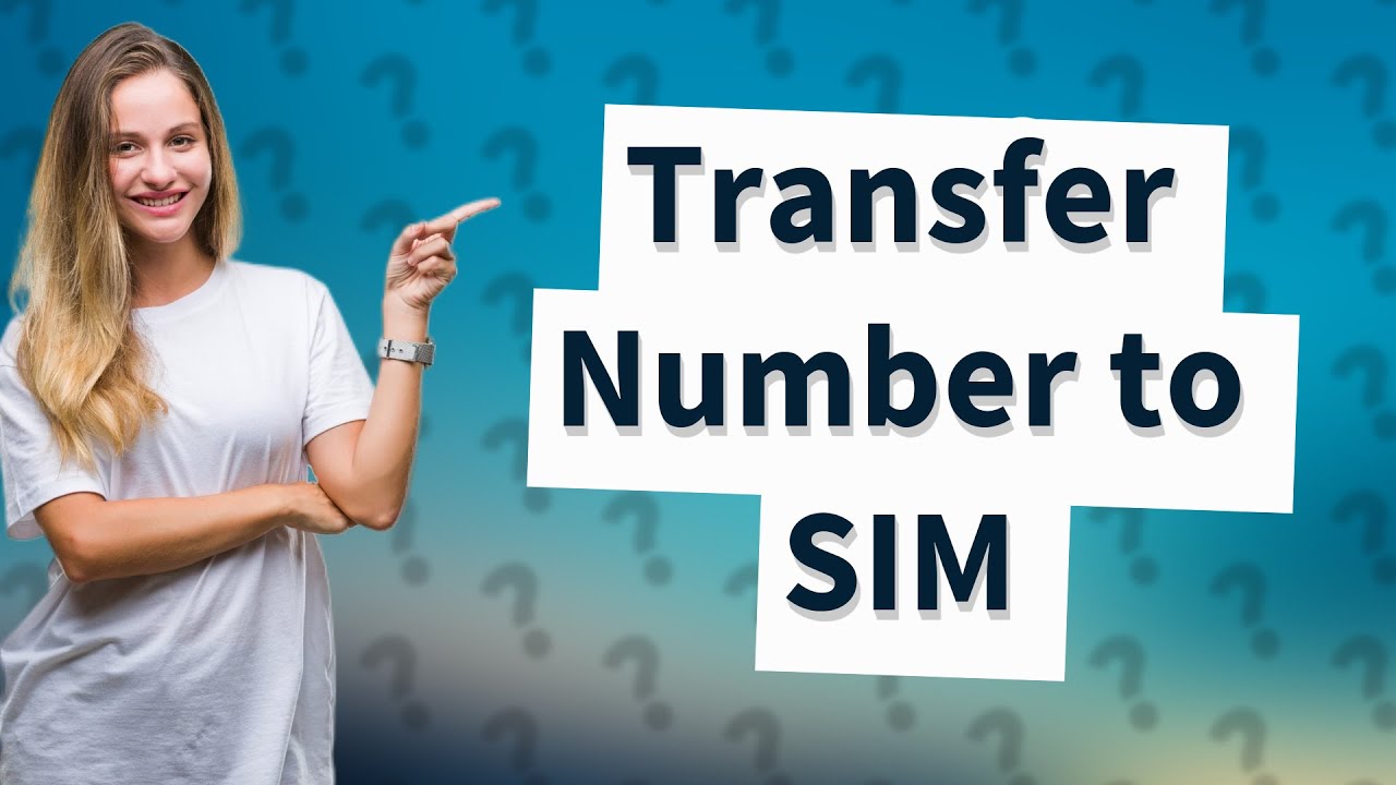How do I transfer my old number to my new SIM card? - YouTube