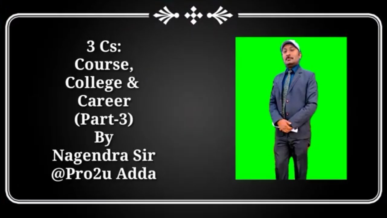3 Cs: Course, College & Career ( Part-3),CIC cbse class 12 3-Cs Course ...