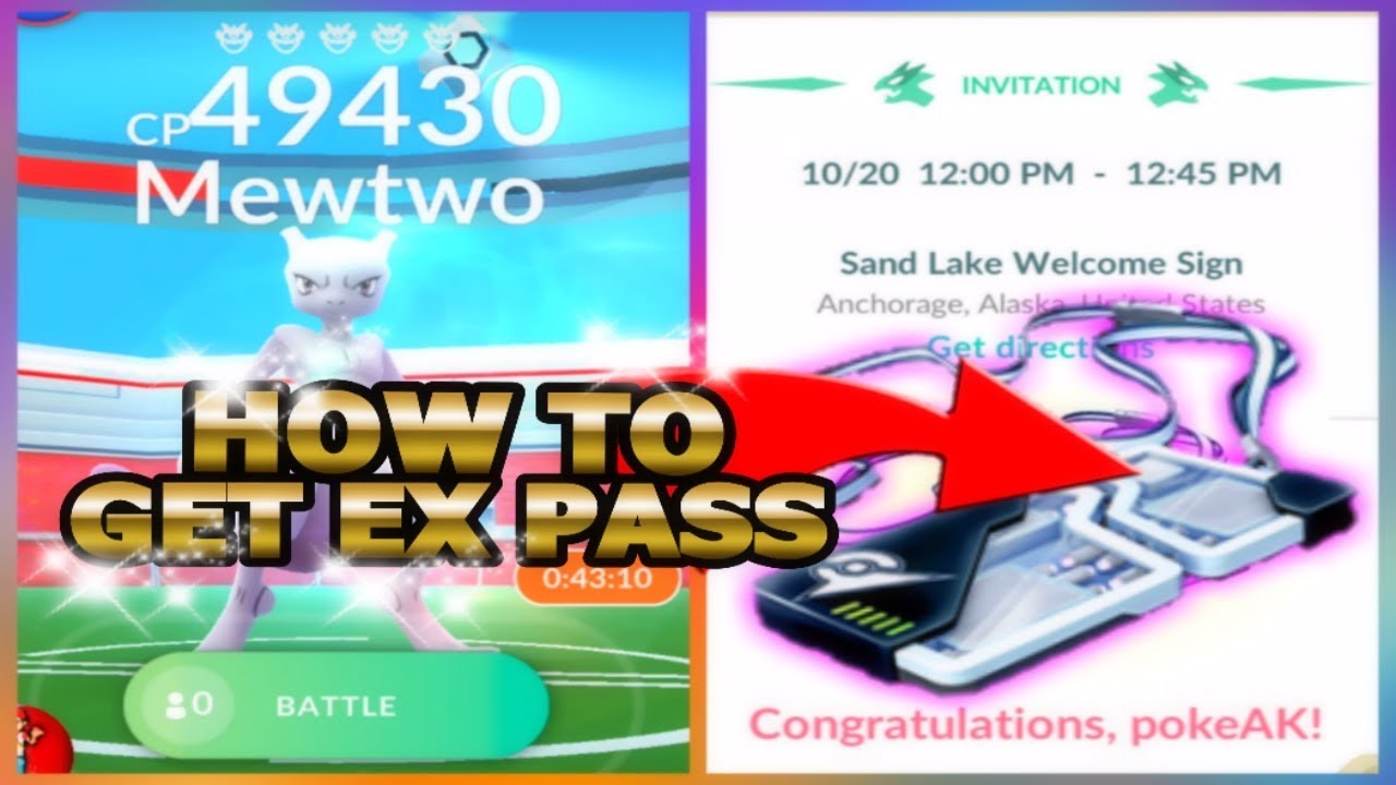 POKEMON GO BEST WAY TO GET EX RAID PASS | HOW I RECEIVED 4 MEWTWO ...