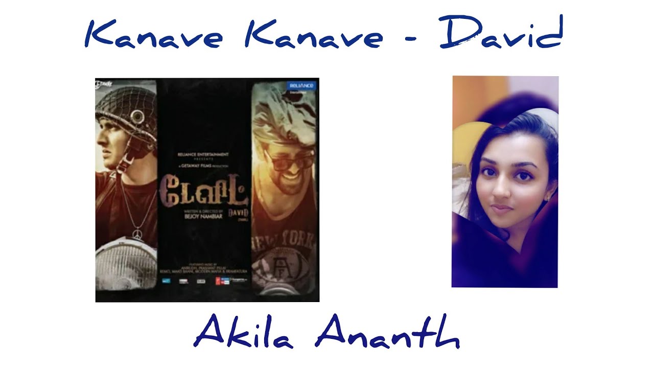 Kanave Kanave - David | Akila Ananth| Cover Song| - YouTube