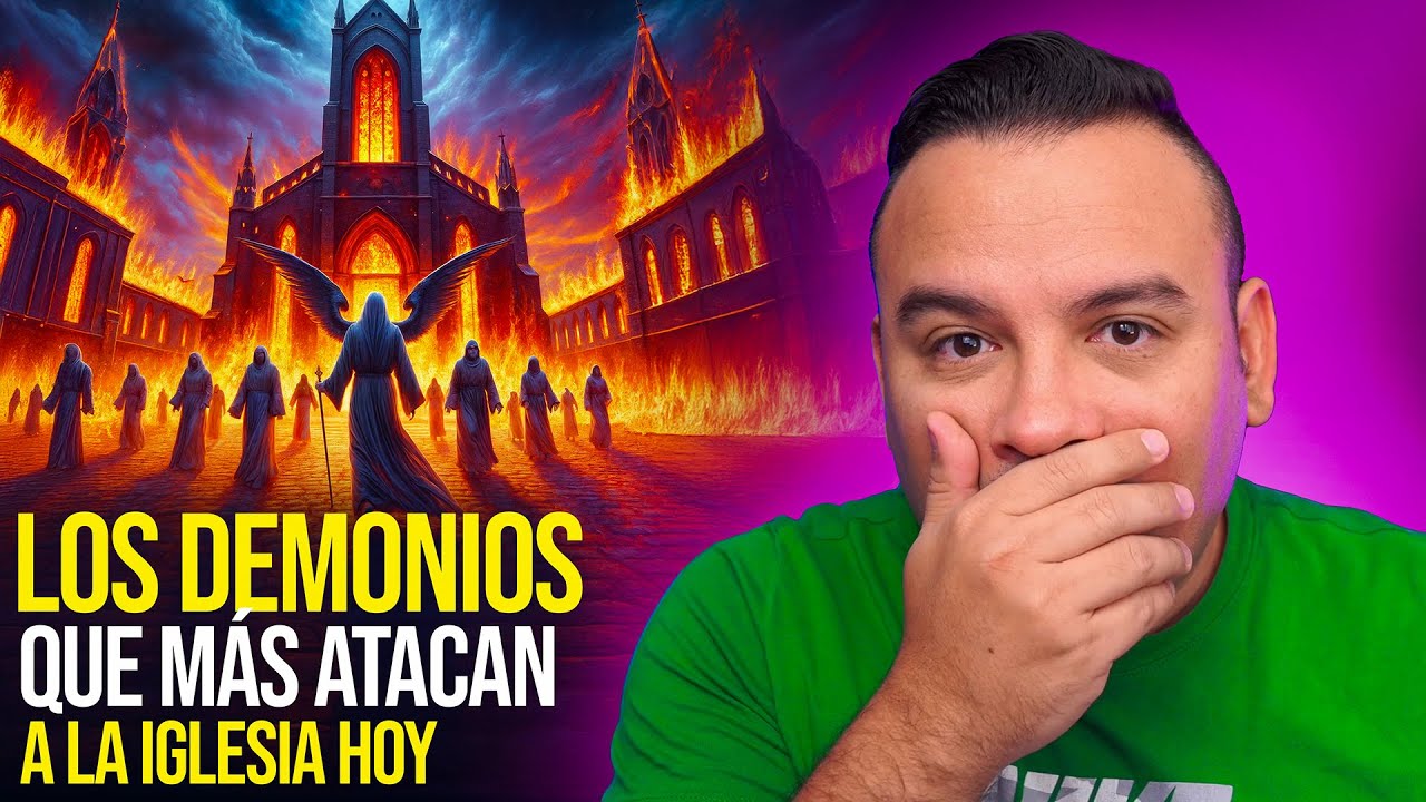 Los Demonios Que MÁS Atacan a la Iglesia Hoy (¡Y Nadie Lo Dice!) - YouTube