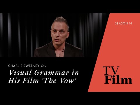 Charlie Sweeney on Visual Grammar in His Film "The Vow" | TVFILM - YouTube