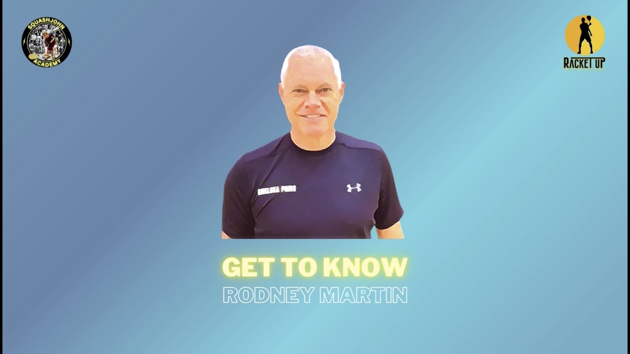 SQUASHJOHN'S GET TO KNOW S1/E3 with Rodney Martin - YouTube