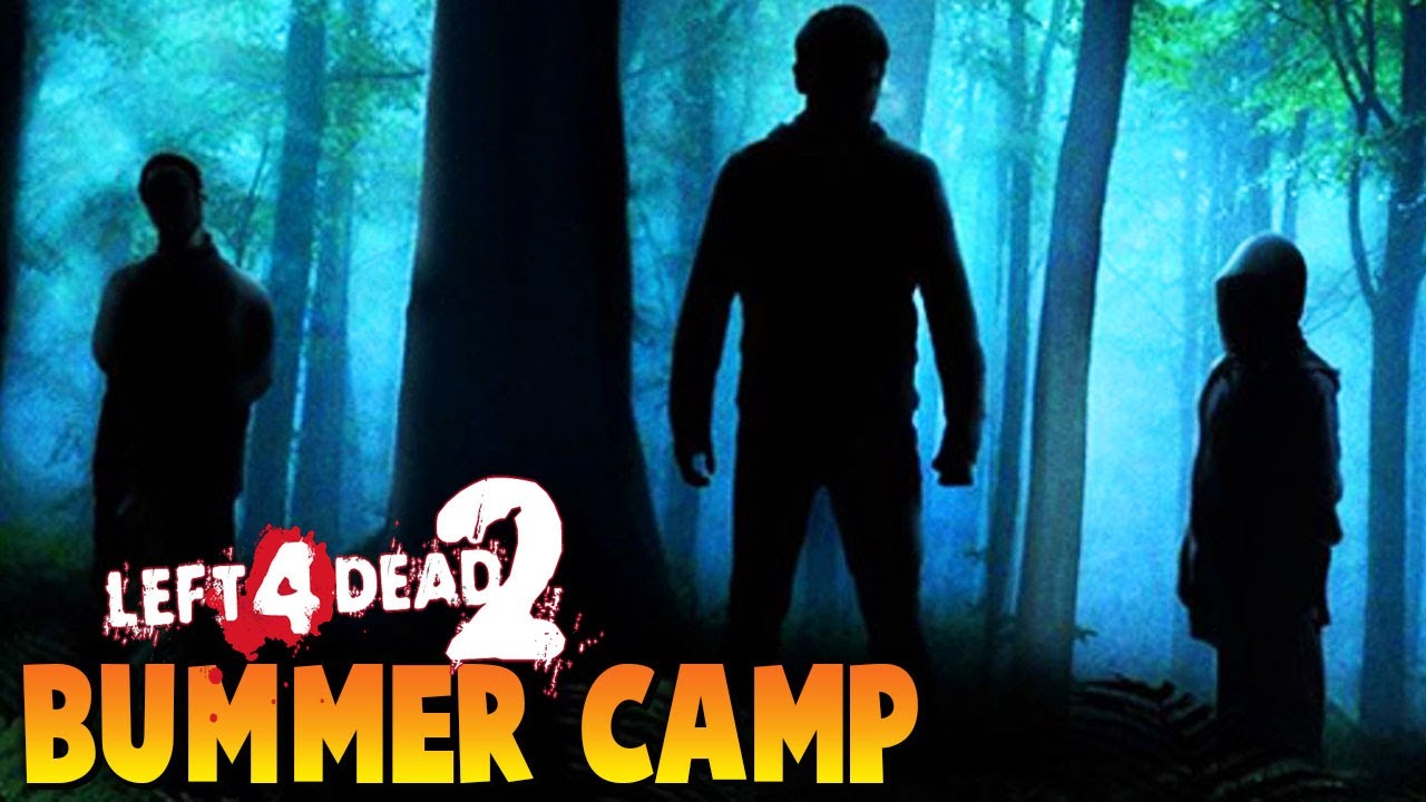 BUMMER CAMP - NEW! LEFT 4 DEAD 2 CAMPAIGN MAP (Left 4 Dead 2 Zombies ...