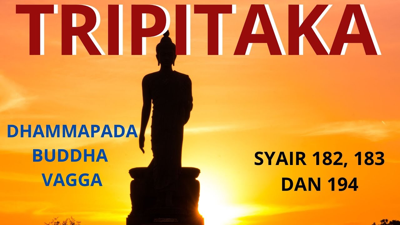 DHAMMAPADA SYAIR 182, 183 DAN 194 || KITAB SUCI TIPITAKA || PENDIDIKAN ...