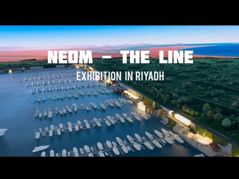 NEOM| The Line| Dream City of Saudi Arabia| Exhibition in Riyadh | # ...