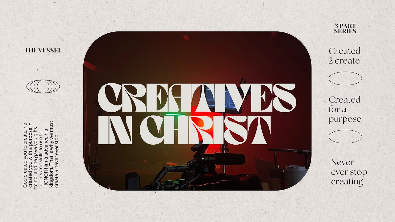 Creatives In Christ— Part Two | Created 2 Create - YouTube