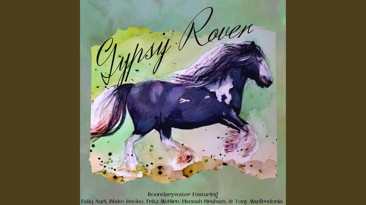 The Gypsy Rover (feat. Faliq Auri, Blake Enciso, Fritz McGirr, Hannah ...