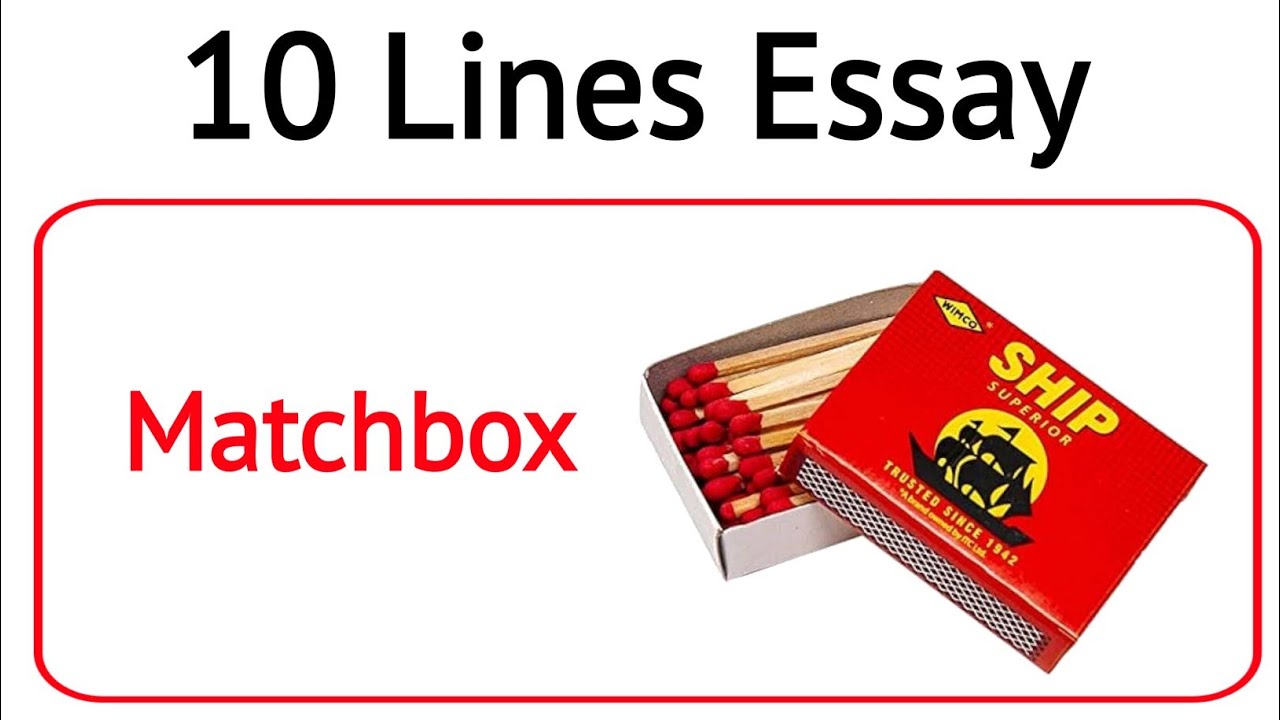 10 lines essay on matchbox in english || essay on matchbox in english ...