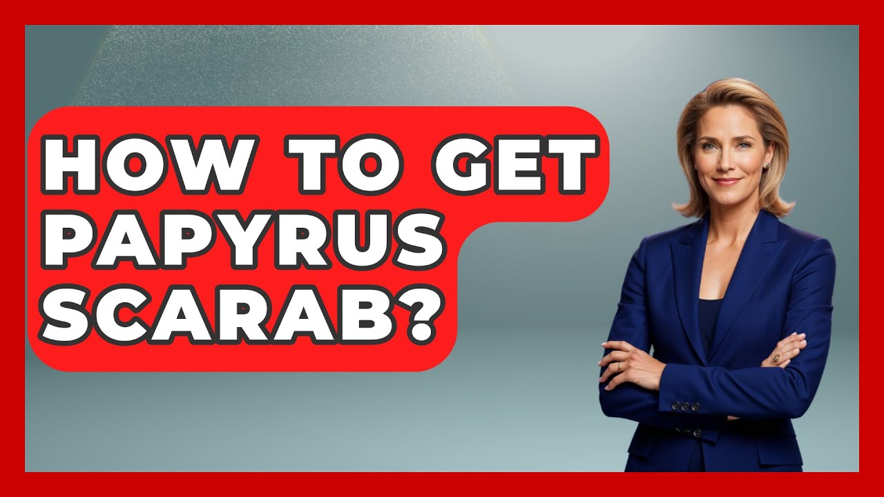 How To Get Papyrus Scarab? - Ancient Wonders Revealed - YouTube