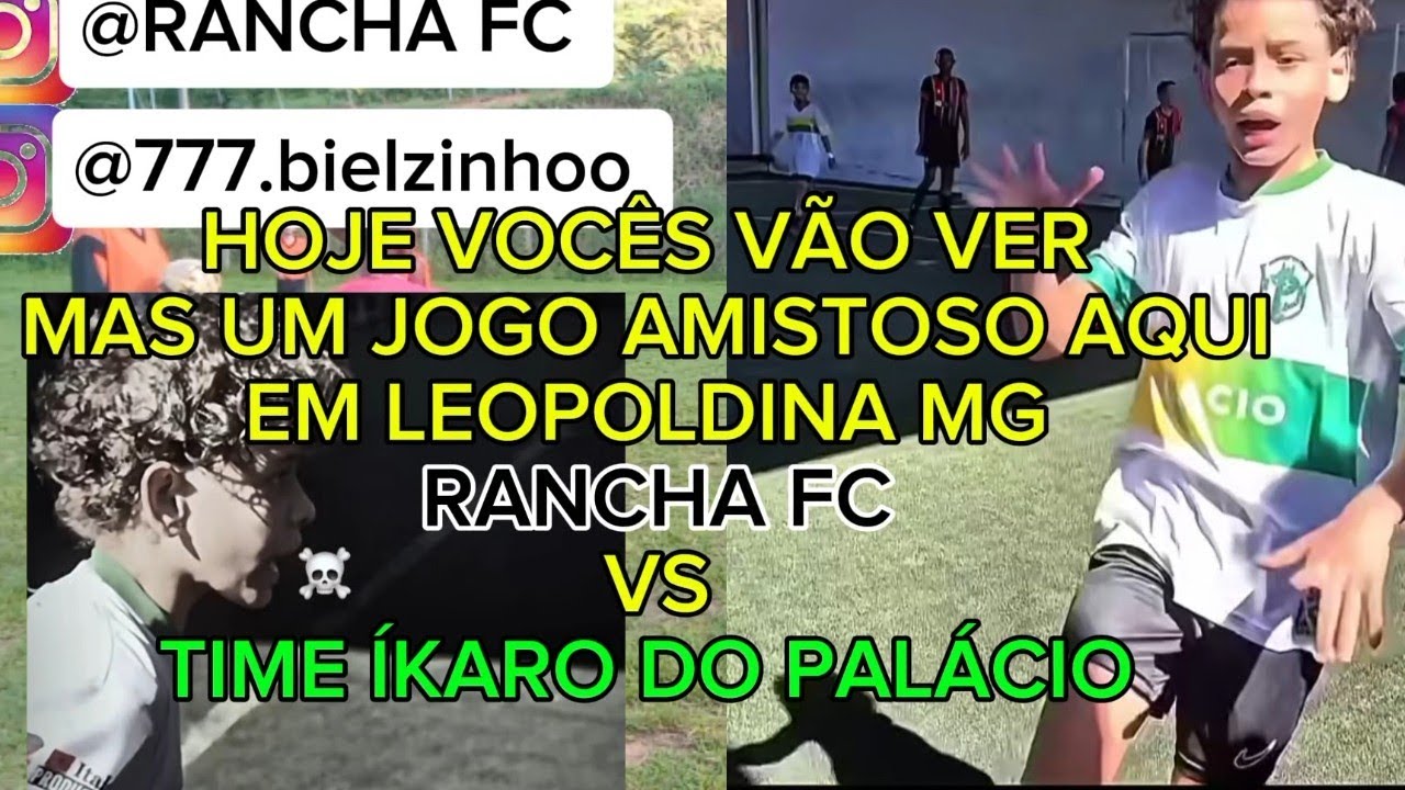 RANCHA FC VS TIME ÍKARO 🔥⚽️ JOGO AMISTOSO CAMPO DA VILA - LEOPOLDINA MG ...