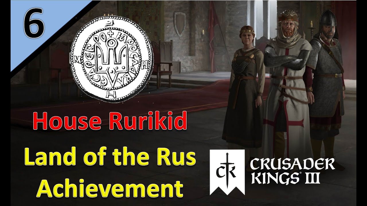 Empire of Russia is Born! l Land of the Rus Achievement l CK3 l Part 6 ...