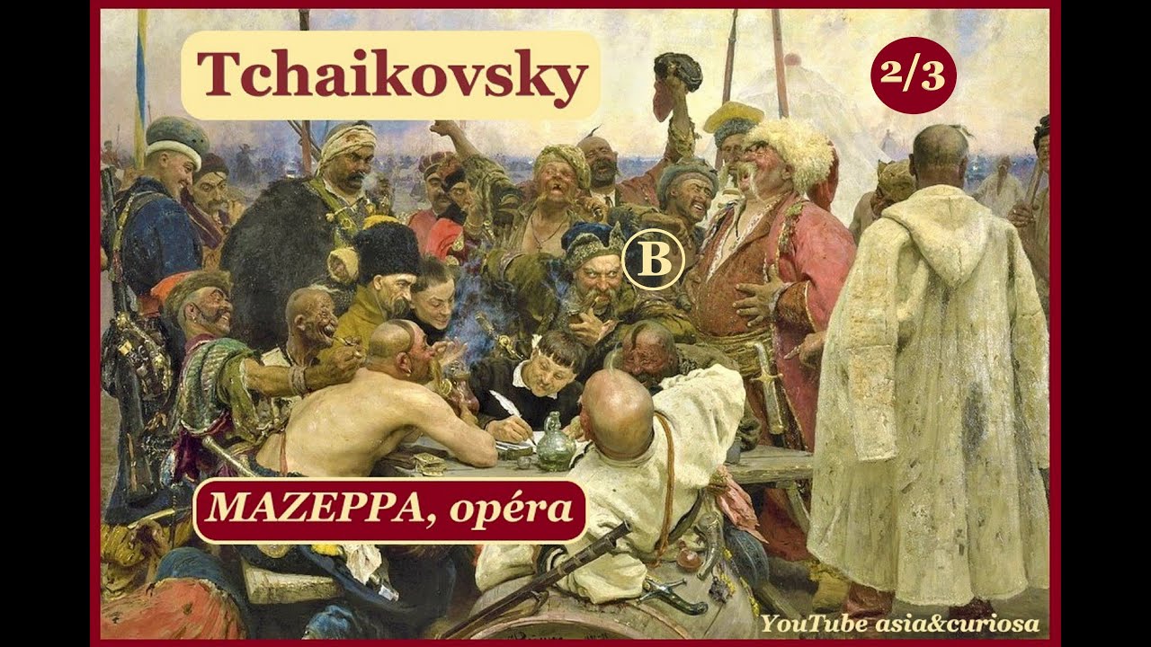 TCHAIKOVSKY - Mazeppa, Opera - The Ukrainian Hero - 2/3 - Firenze, John ...