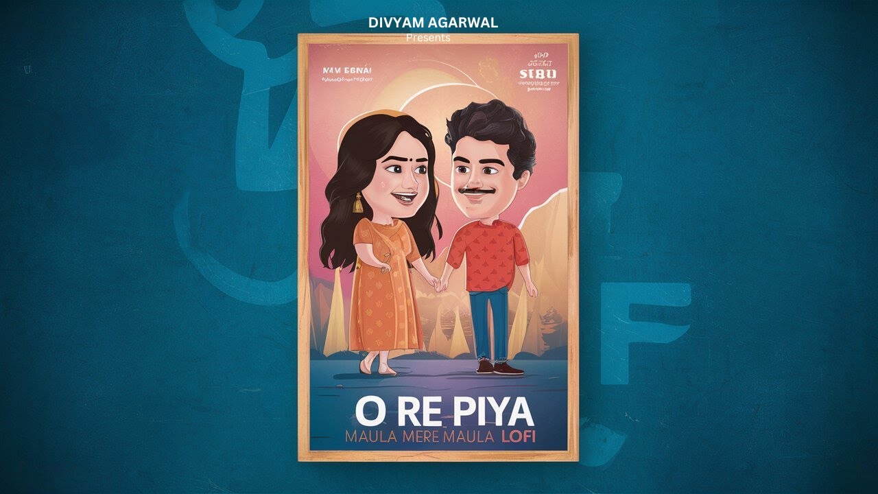 O Re Piya X Maula Mere Maula LoFi | Divyam Agarwal - YouTube