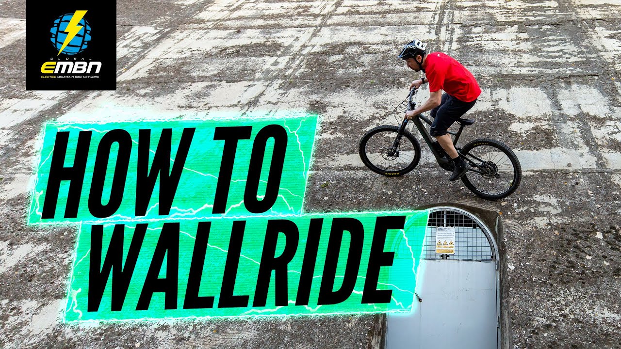 How To Wall Ride | E Mountain Bike Skills - YouTube
