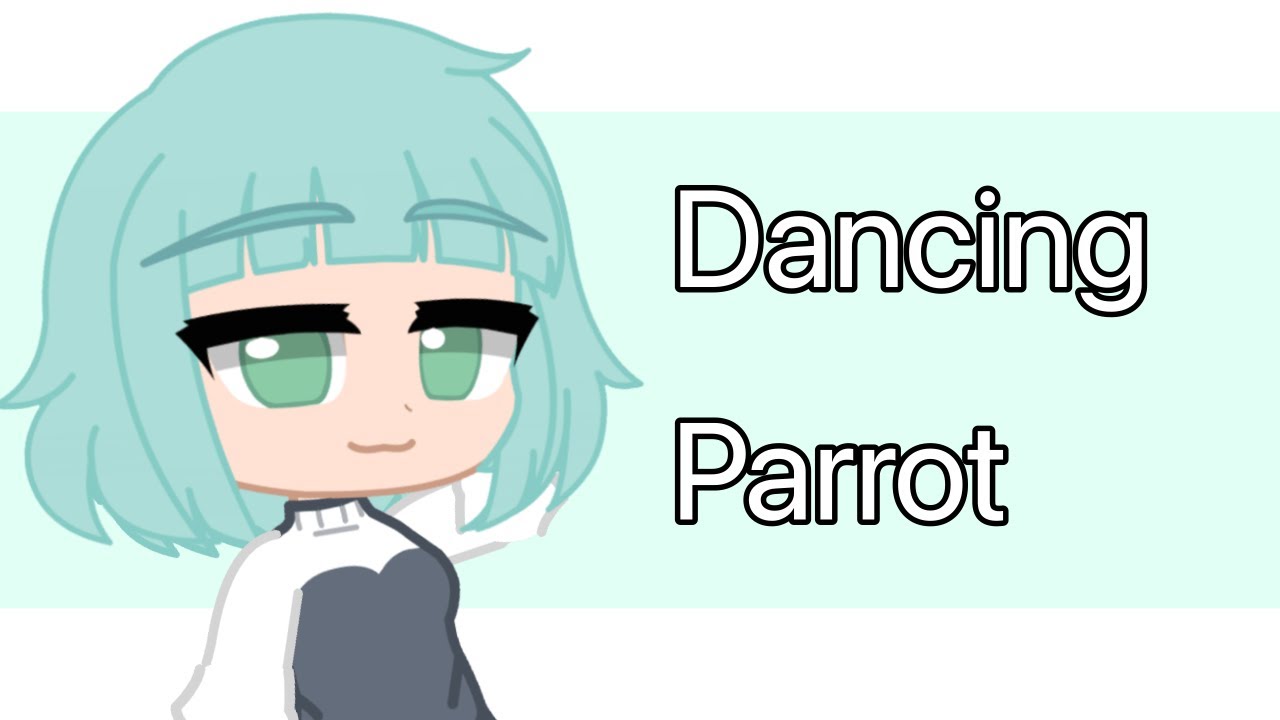 Dancing Parrot meme (Gacha Club) - YouTube