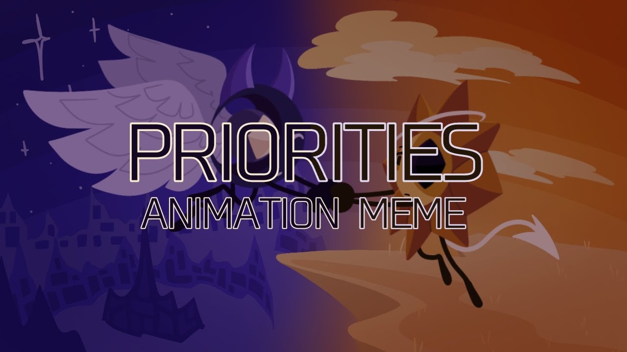 priorities animation meme // object ocs - YouTube