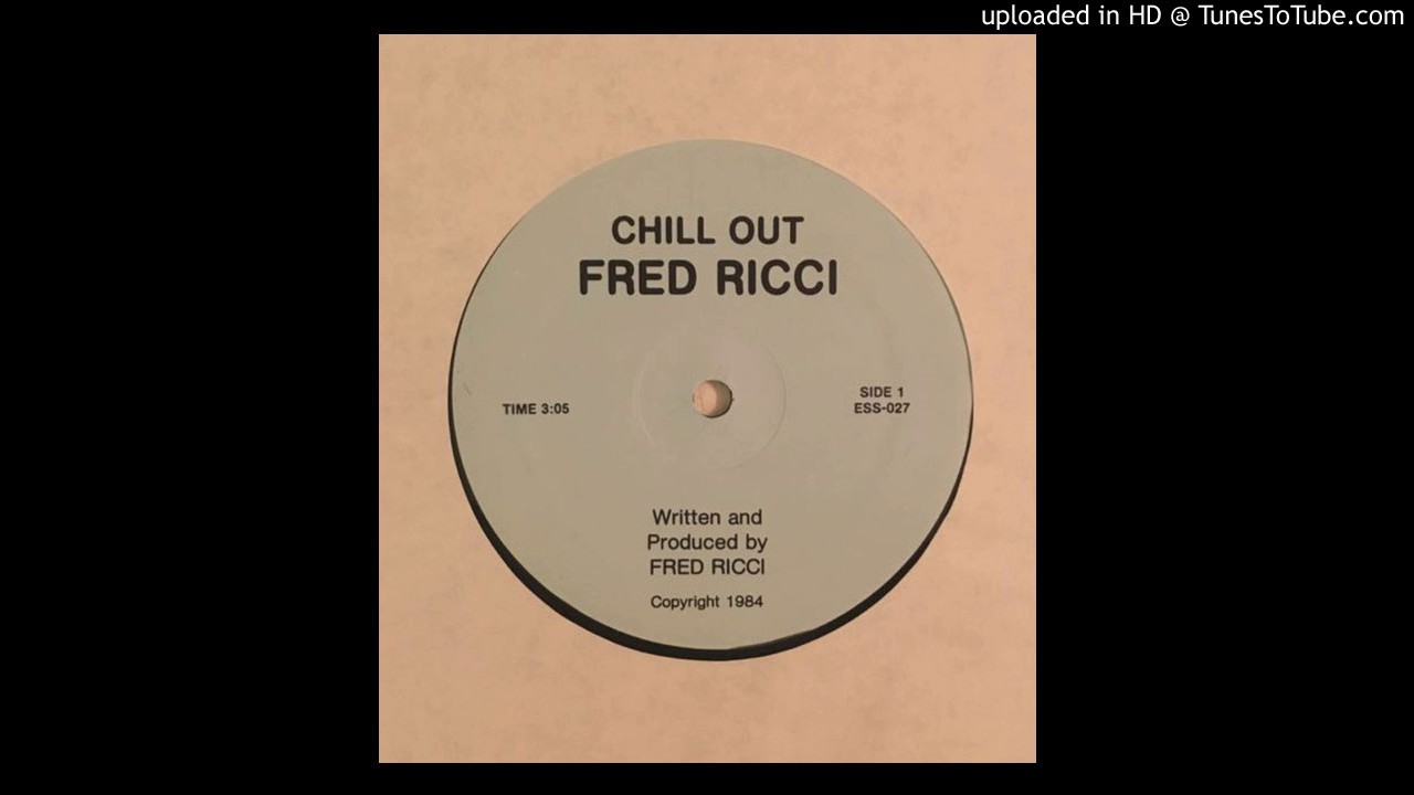Fred Ricci - Chill Out (1984) - YouTube