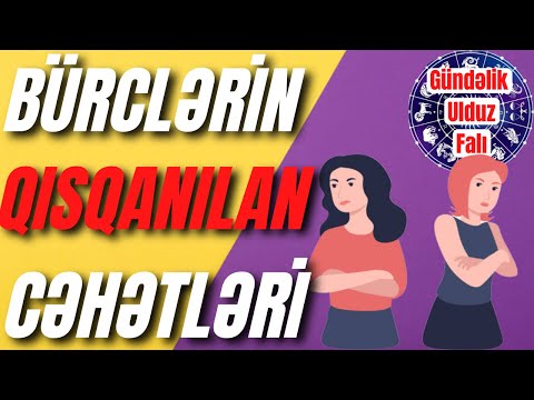 BÜRCLƏRİN QISQANILAN XÜSUSİYYƏTLƏRİ !!  (Bu Xüsusiyyətlər Bürclərin Başına Bəladır) #burc