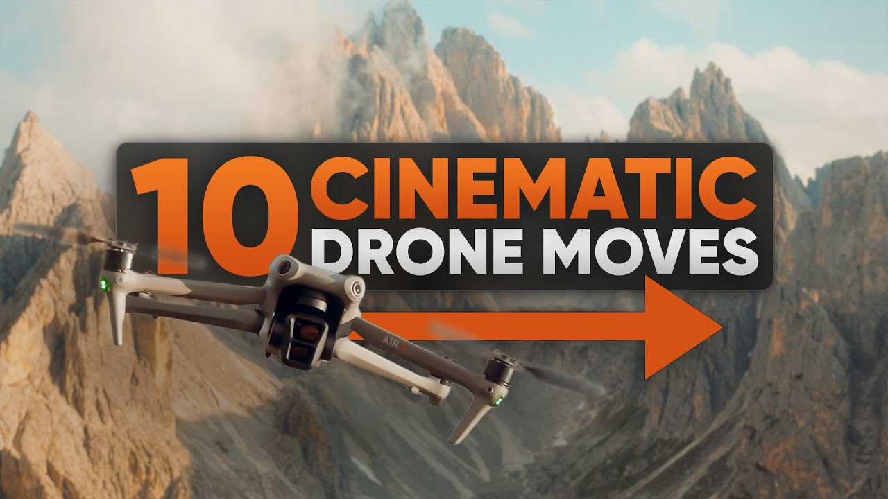 10 CINEMATIC DRONE MOVES - Fly Like A Pro - YouTube