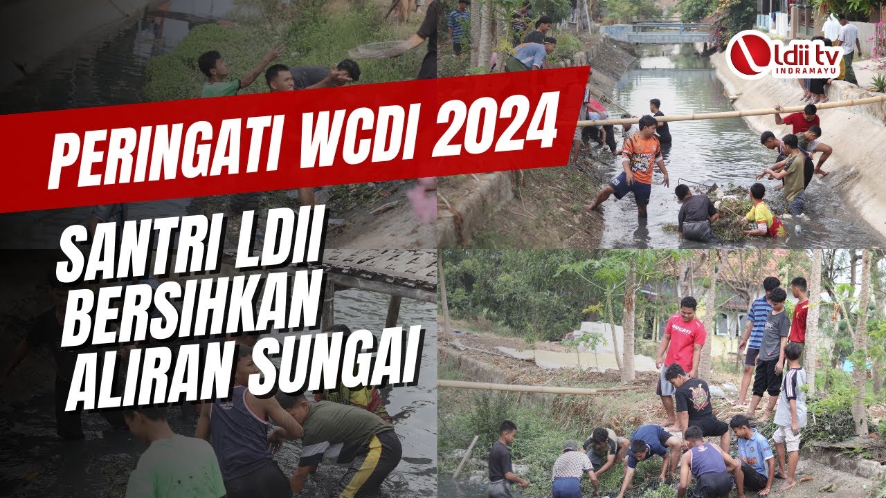 LDII TV INDRAMAYU | Santri LDII Bersihkan Daerah Aliran Sungai - YouTube