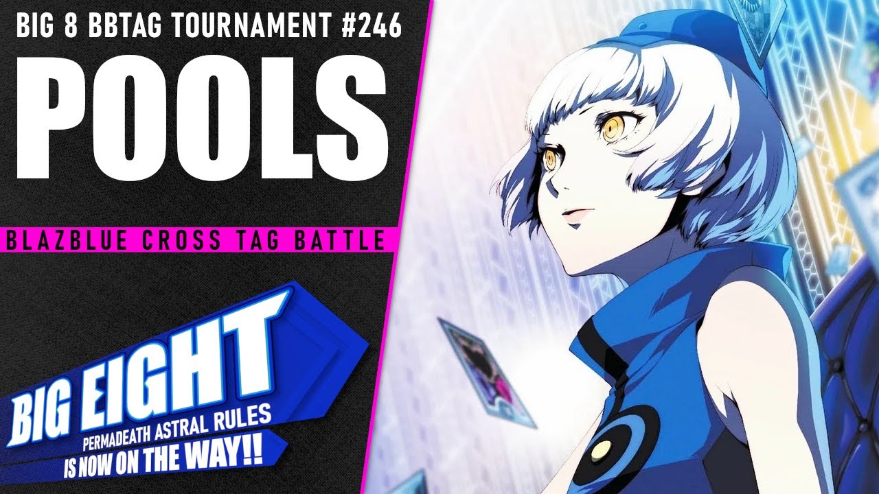 BIG 8 BBTAG TOURNEY #246 (Blitztank, Elizabeth, Hilda, Makoto) Blazblue ...