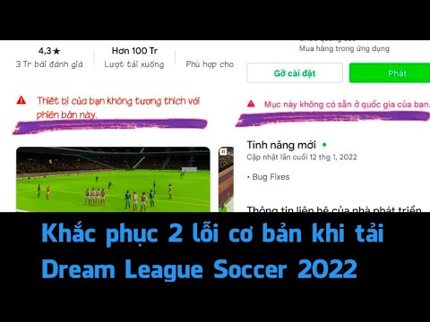 Hướng Dẫn Khắc Phục Các Lỗi Phổ Biến Khi Cài Dream League Soccer 2022 ...