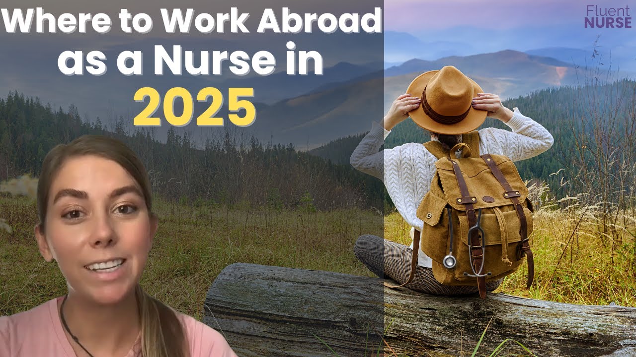 Where to Work Abroad as a Nurse in 2025 | Top Countries for Nurses ...