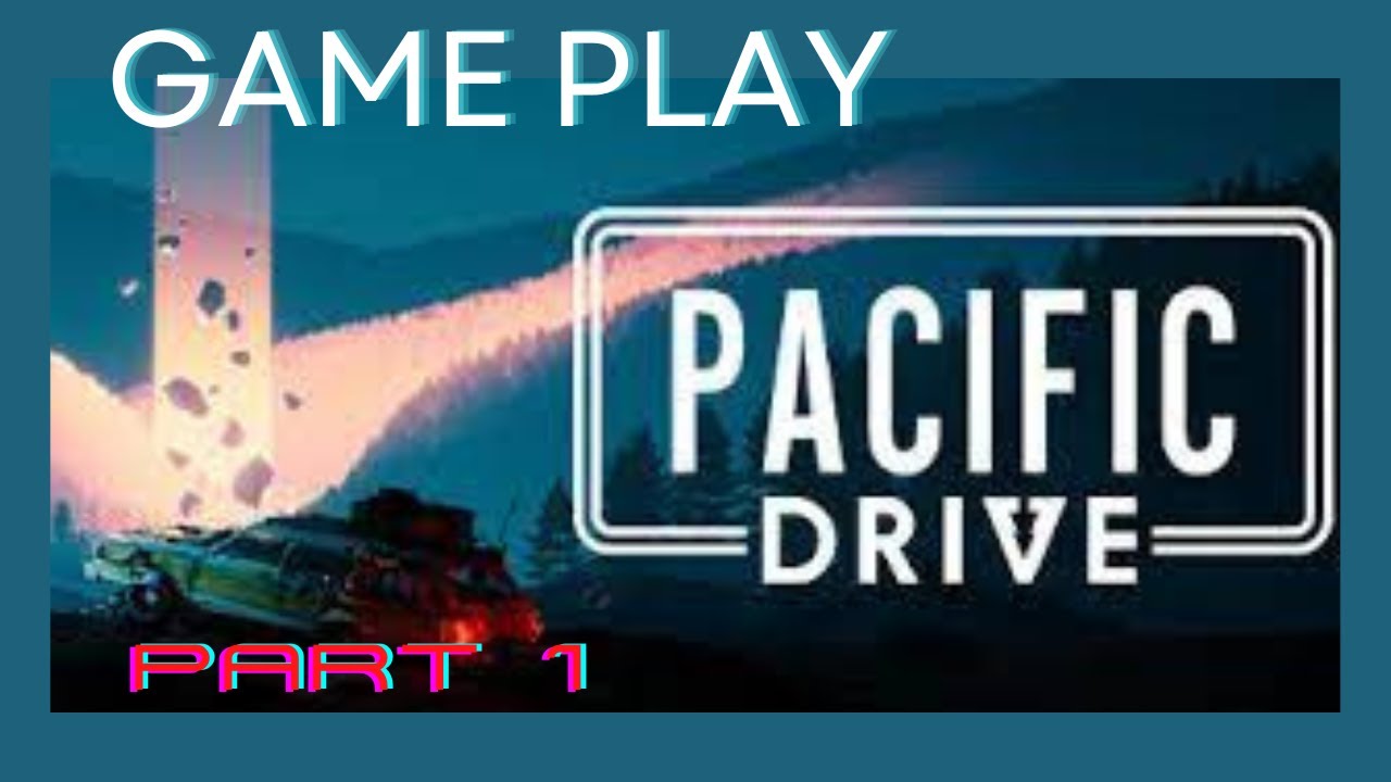 Pacific Drive - Part 1 Game Play - YouTube